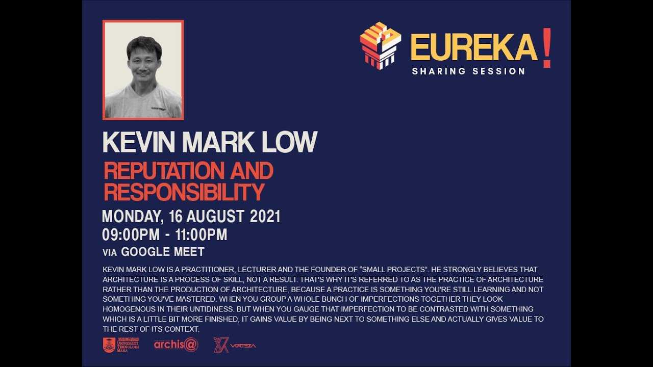 EUREKA ARCHITALK! by KEVIN MARK LOW "REPUTATION AND RESPONSIBILITY ...