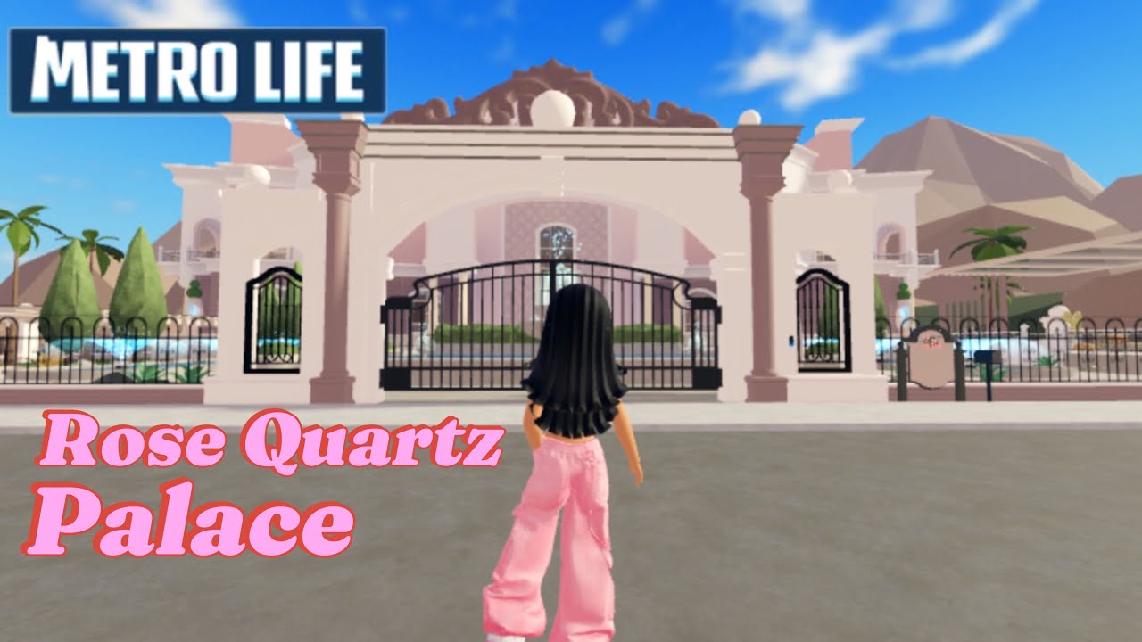 Metro Life New Mansion 🌹Rose Quartz Palace - YouTube