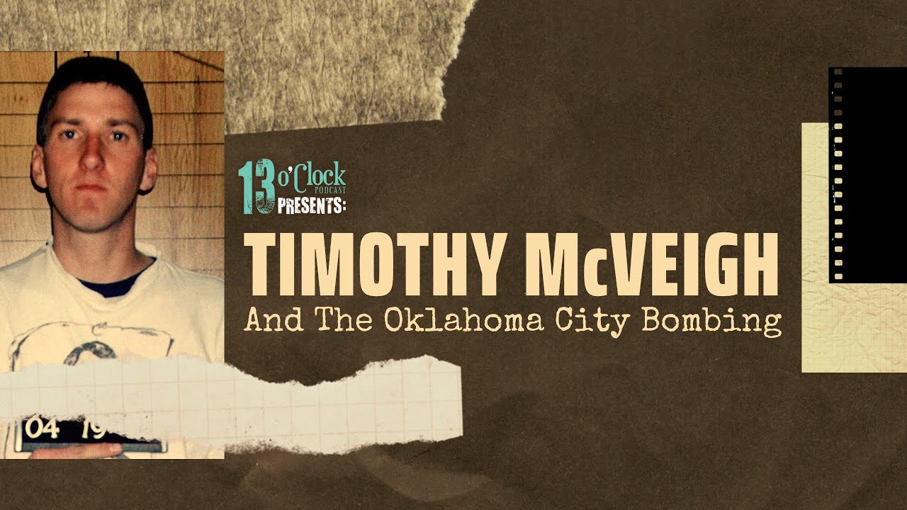 Episode 332 LIVE: Timothy McVeigh and the Oklahoma City Bombing - YouTube