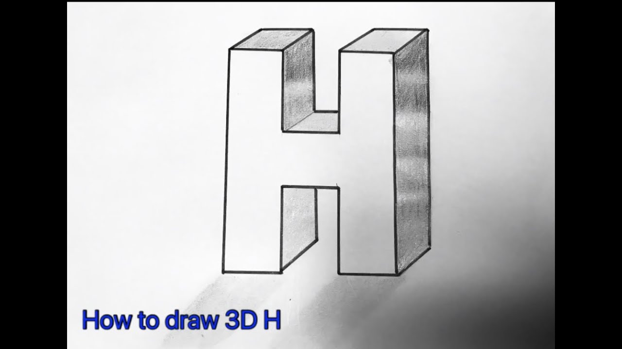How to Draw a 3D Letter ‘H’ – Easy Step-by-Step Tutorial! - YouTube