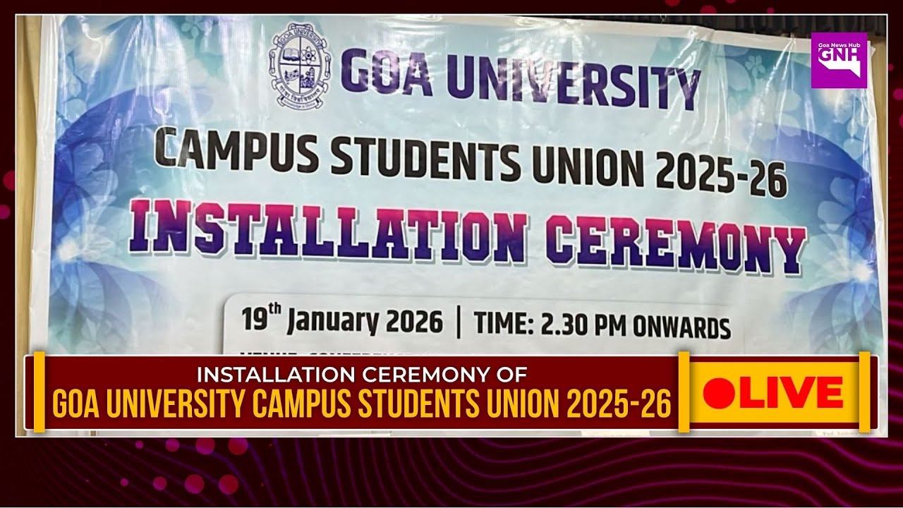 INSTALLATION CEREMONY OF GOA UNIVERSITY CAMPUS STUDENTS UNION 2025-26 ...