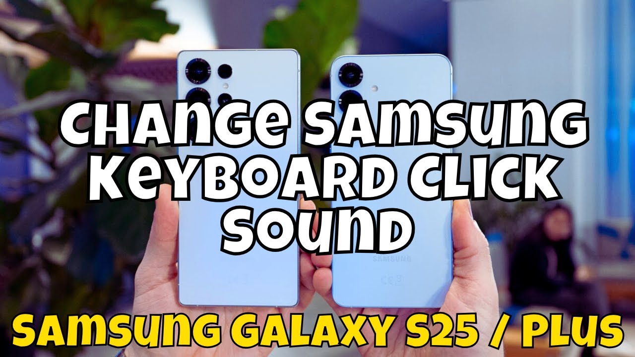 Change Samsung Keyboard Click Sound Samsung Galaxy S25 / Plus #tutorial ...