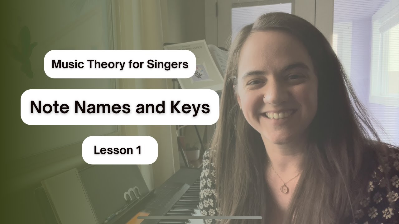 Music Theory For Singers: Notes and Keys, Lesson 1. START HERE! - YouTube