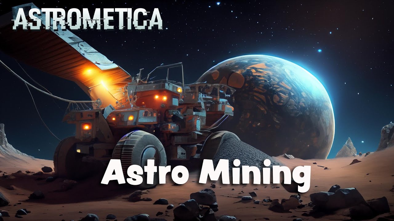 Astrometica E7 Astro Mining - WARNING SOUND ISSUES! - YouTube
