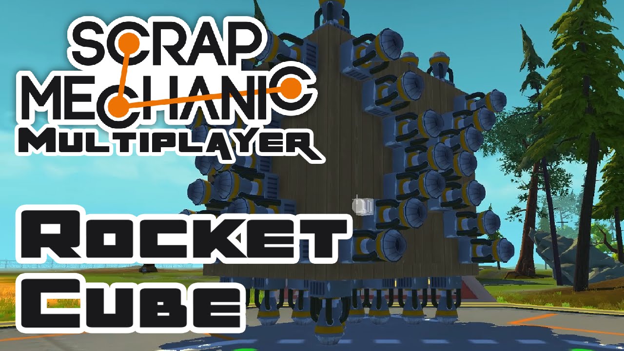 The Rocket Cube - Let's Play Scrap Mechanic - Gameplay Part 43 - YouTube