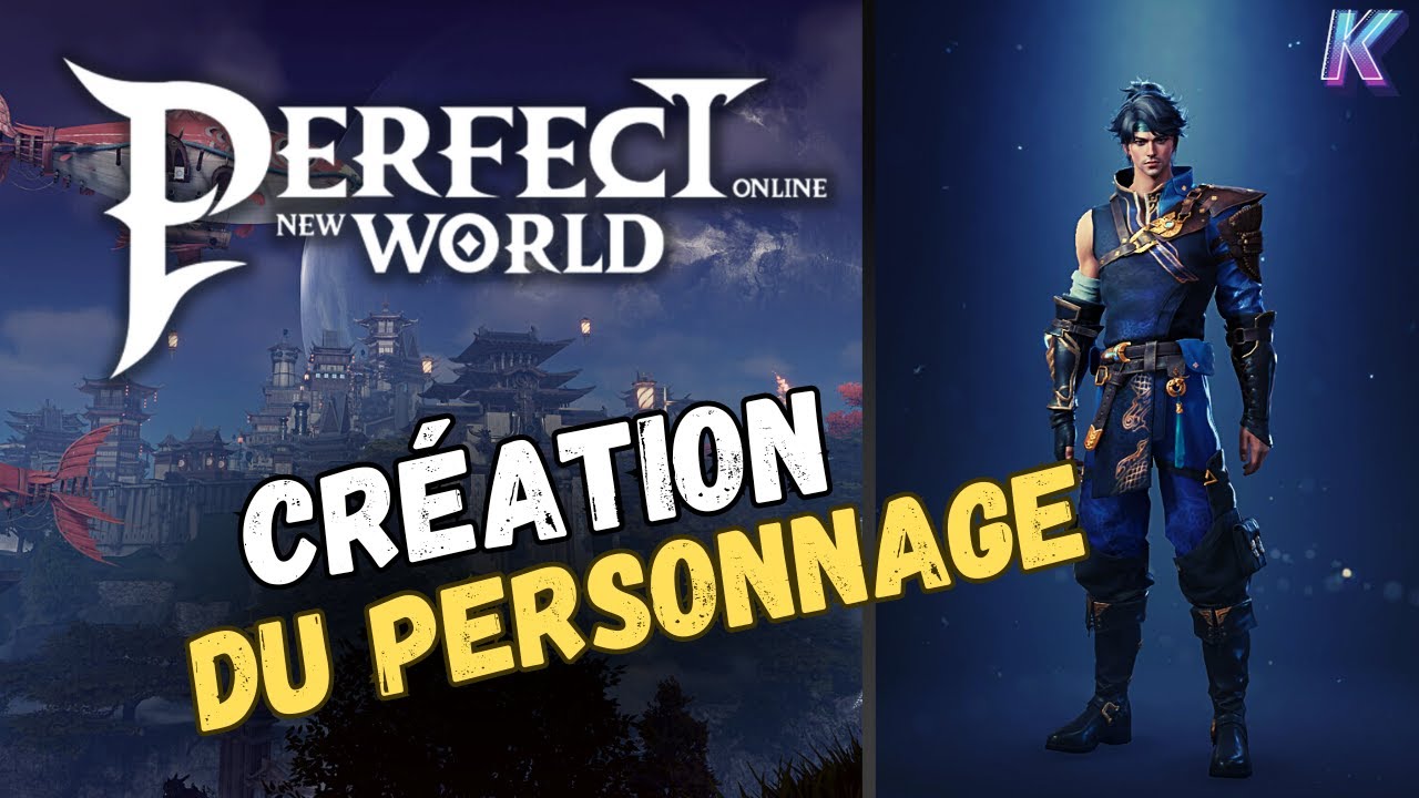 PERFECT NEW WORLD MMORPG 😲 Création du personnage ! - YouTube