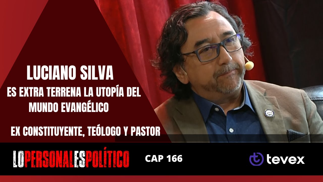 Religión y Política: Evangélicos al Poder | Luciano Silva, ex ...