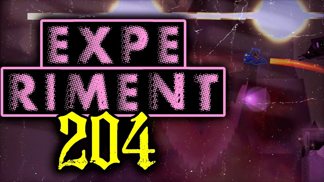 [Full Detail] "Experiment 204" (Hard Demon) by Hhyper 100% (1 Coin) | DDD #30 | Geometry Dash 2. ...