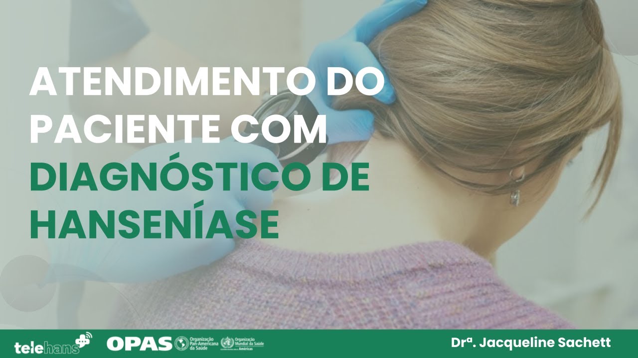 Atendimento do Paciente com Diagnóstico de Hanseníase - Introdução ...