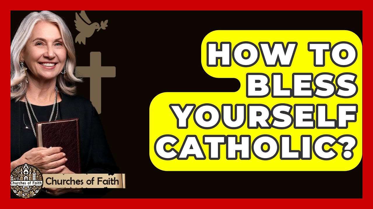 How To Bless Yourself Catholic? - Churches Of Faith - YouTube