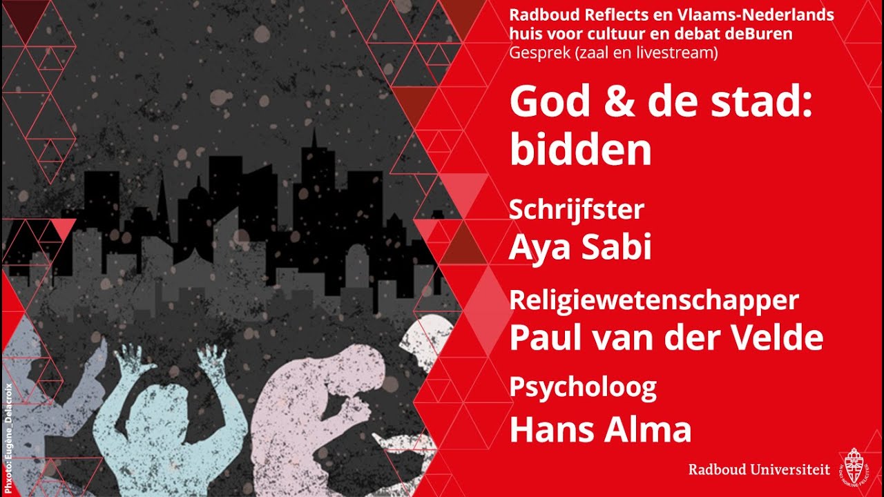 God & de stad: bidden | Gesprek met Aya Sabi, Paul van der Velde en ...