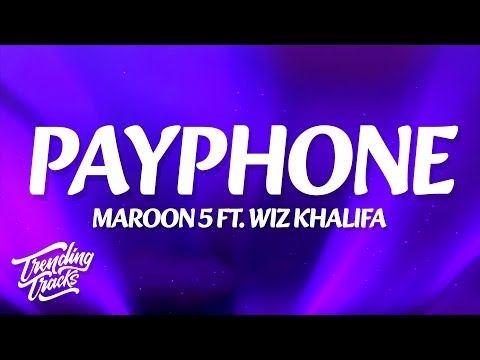 Maroon 5 – Payphone (Lyrics) ft. Wiz Khalifa