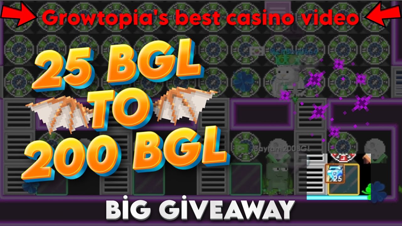 25 BGL TO 200╰𝗚𝗜𝗩𝗘𝗔𝗪𝗔𝗬╮Growtopia Casino - YouTube