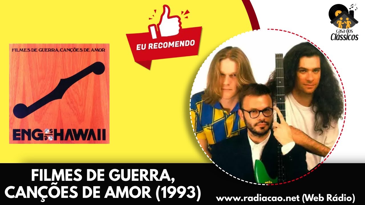 Eu Recomendo: “Filmes de Guerra, Canções de Amor” (1993) - ENGENHEIROS ...