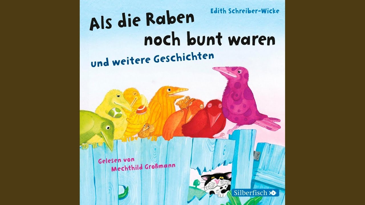 Kapitel 2 - Als die Raben noch bunt waren und weitere Geschichten - YouTube