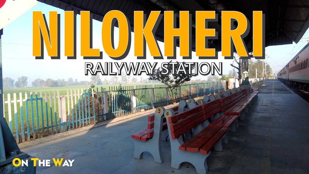 Nilokheri Railway Station Over View | Hariyana Village Tour | Hariyana ...