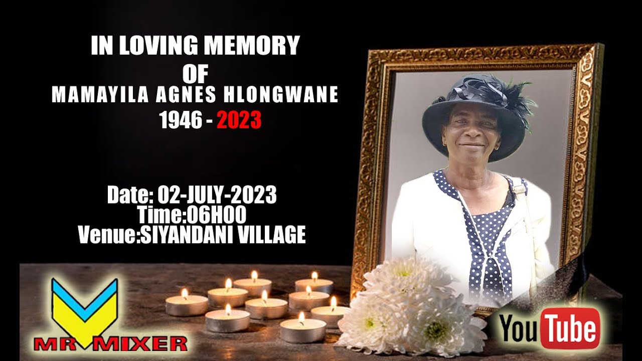 In Loving Memory of Mamayila Agnes Hlongwane - YouTube