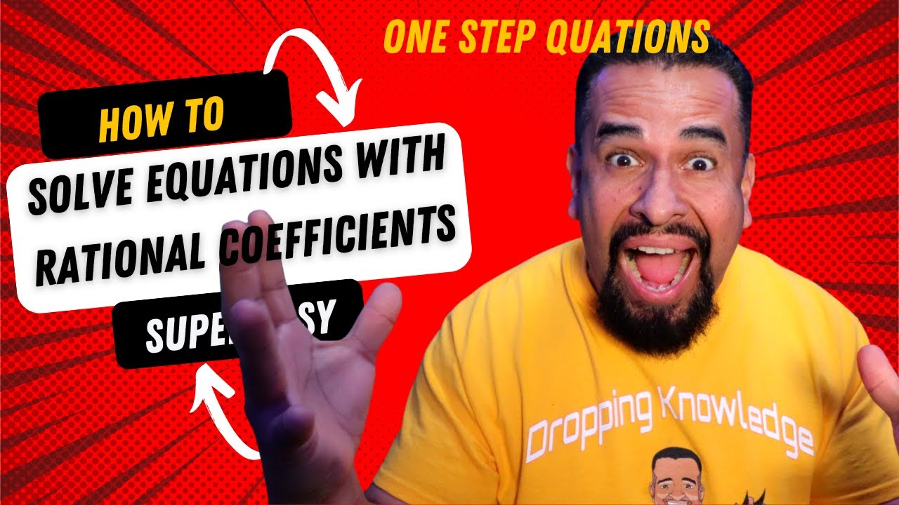 HOW to Solve Equations with Rational Coefficients - YouTube