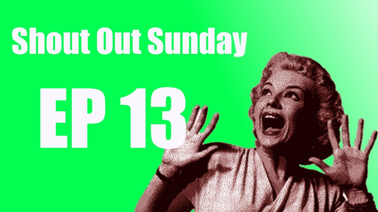 Shout Out Sunday EP 13 - YouTube