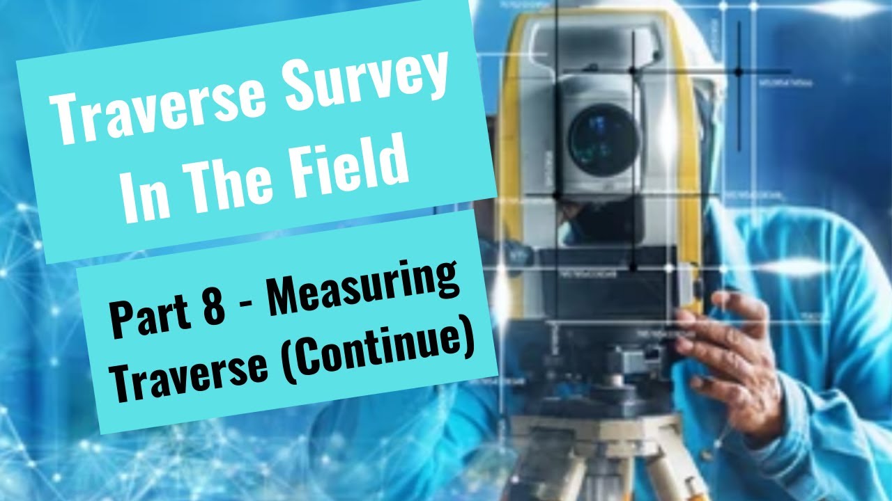 Traverse Survey _ Part 8 (Measuring Traverse (B _ C) ) - YouTube