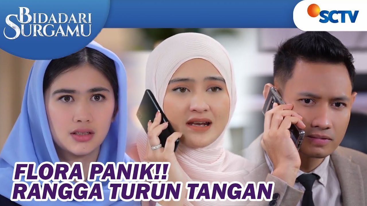 FLORA PANIK!!Rangga Akhirnya Turun Tangan Untuk Membantu Sakinah | Bidadari Surgamu - Episode ...