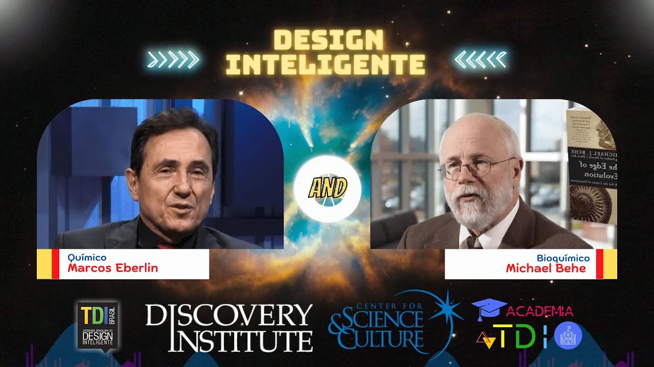 Marcos Eberlin e Michael Behe sobre a Teoria do Design Inteligente ...