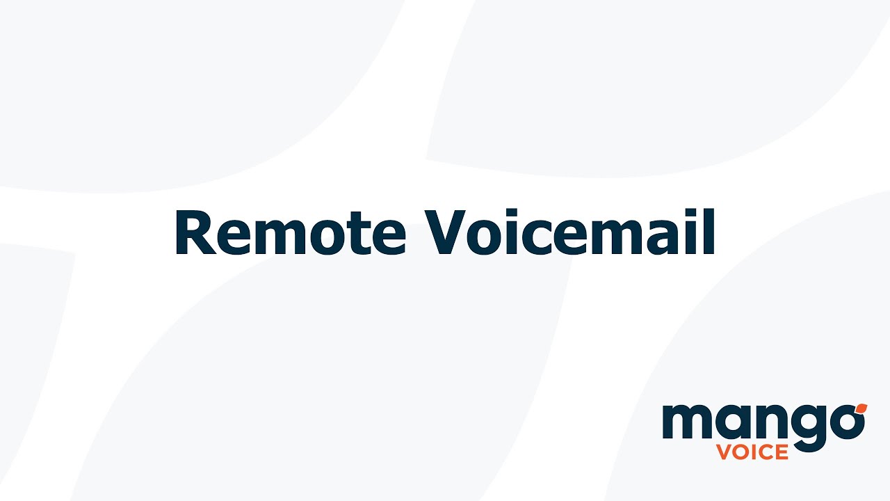 How To Setup Remote Voicemail With Mango Voice | MangoVoice Tutorial ...