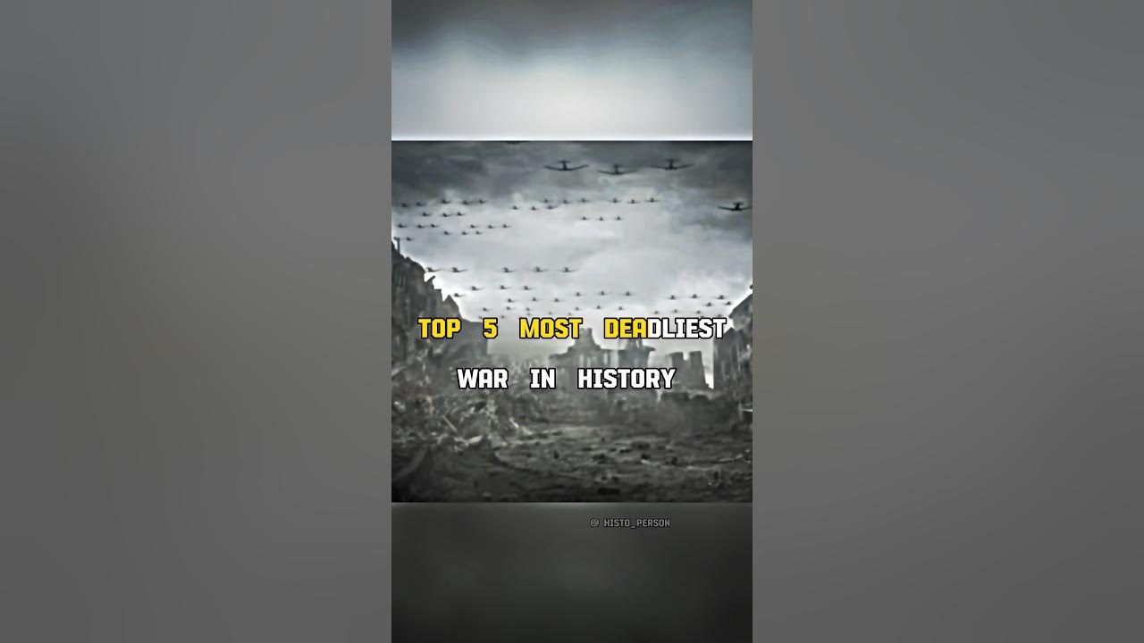 Top 5 Most deadliest War in History.. - YouTube
