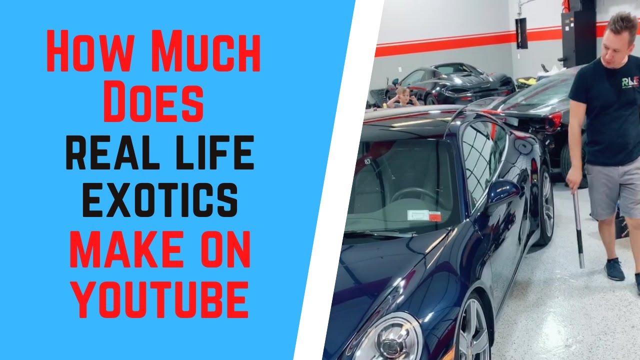 How Much Does Real Life Exotics Make On YouTube - YouTube