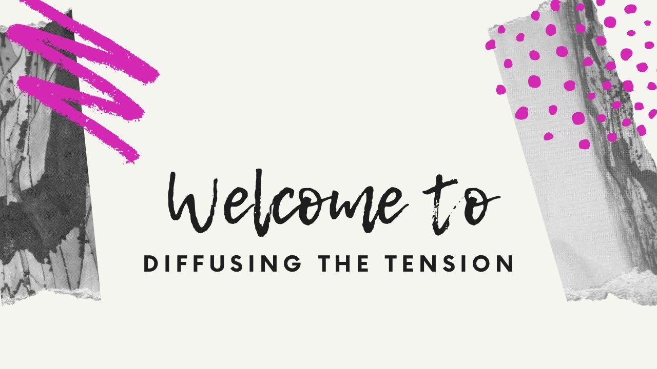 Welcome to Diffusing the Tension. - YouTube