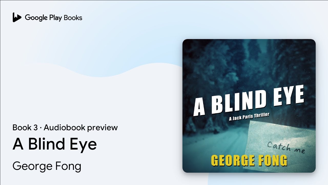 A Blind Eye Book 3 by George Fong · Audiobook preview - YouTube