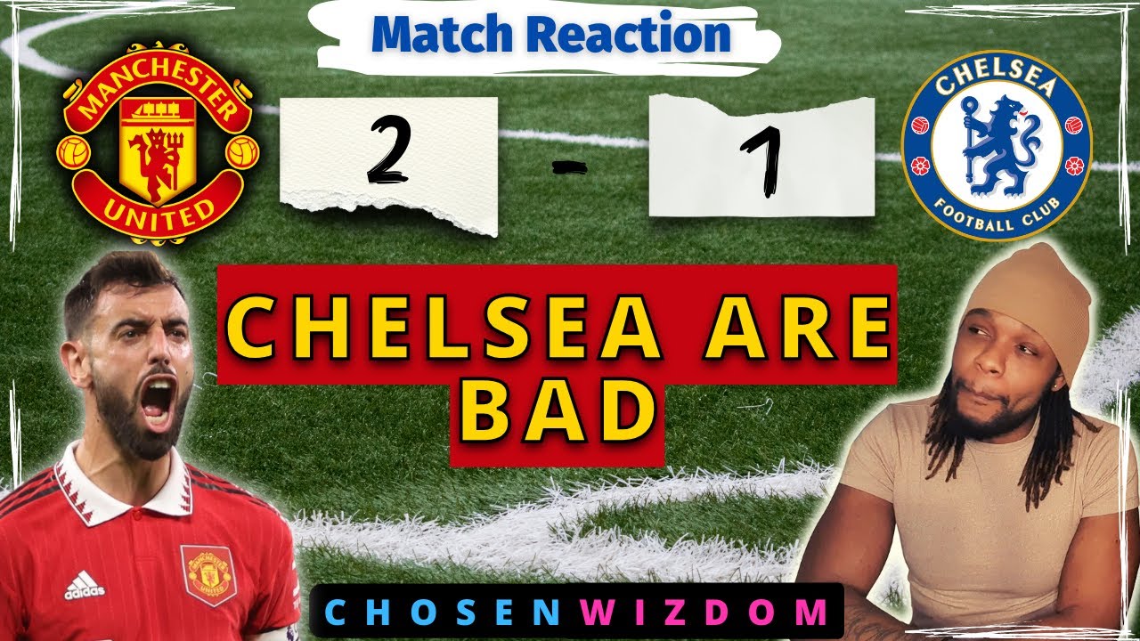Man United 2 - 1 Chelsea | Scott Our New Number10 | Chelsea Terrible ...