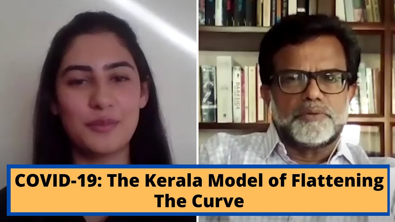 COVID-19: The Kerala Model of Flattening The Curve | Rajeev Sadanandan ...