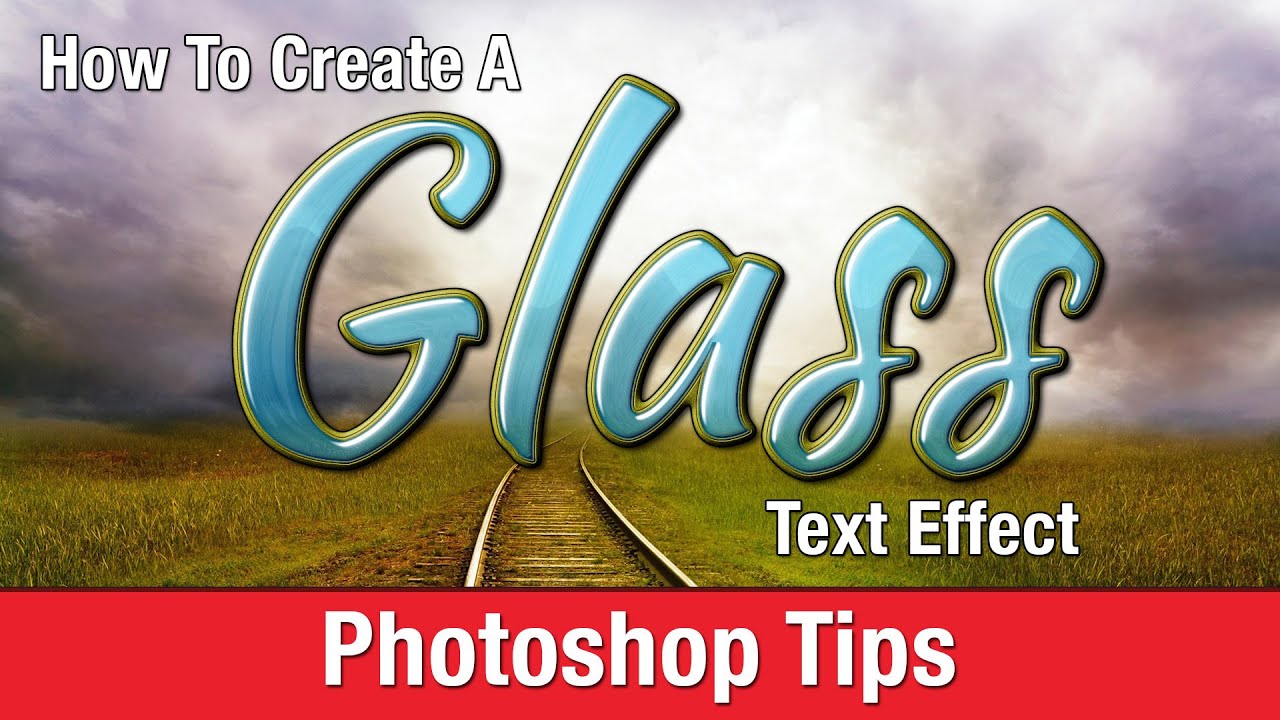 How To Create a Glass Photoshop Text Effect - Photoshop Text Effects ...