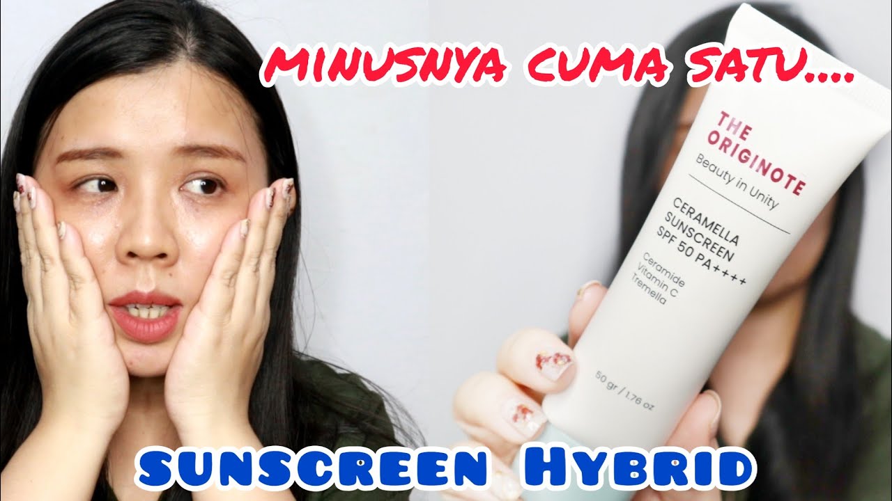 REVIEW THE ORIGINOTE CERAMELLA SUNSCREEN Viral di Tiktok - YouTube