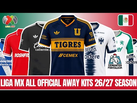 Liga MX 26 - 27 All Official Away Kits Revealed | Final Home Kit Collection | 26-27 Season