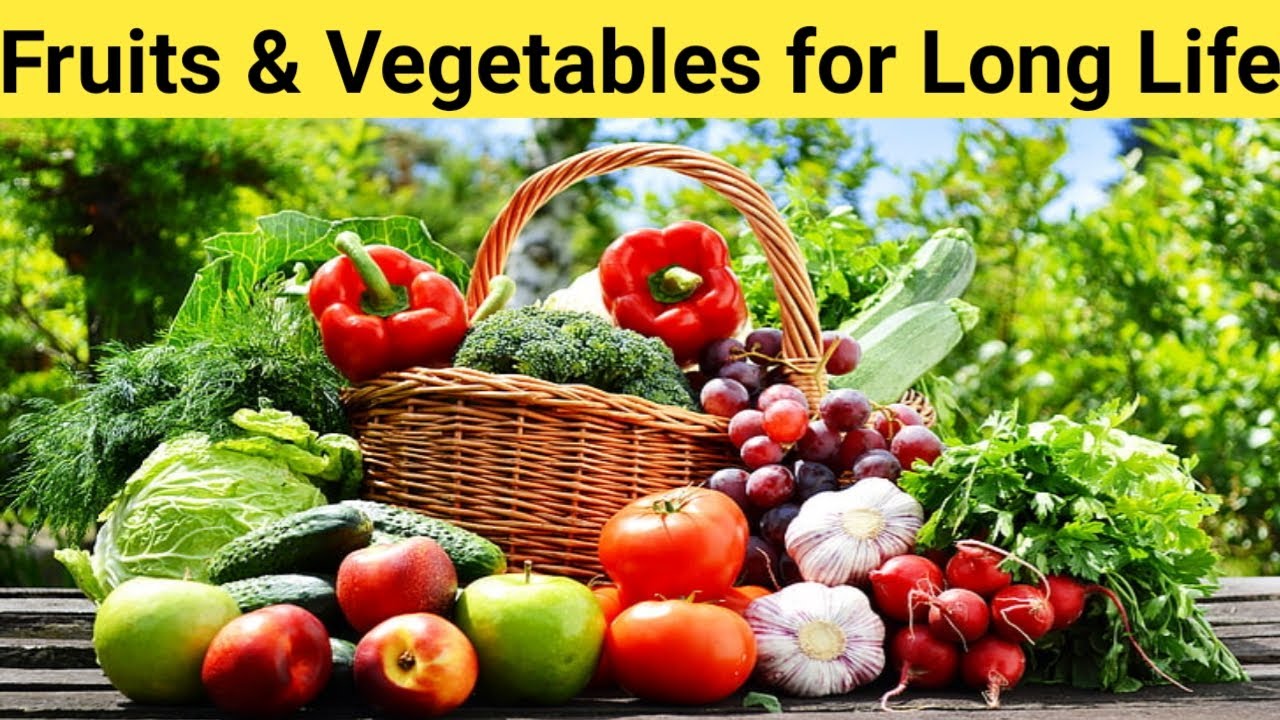 Fruits & Vegetables Essential for Long Live - YouTube