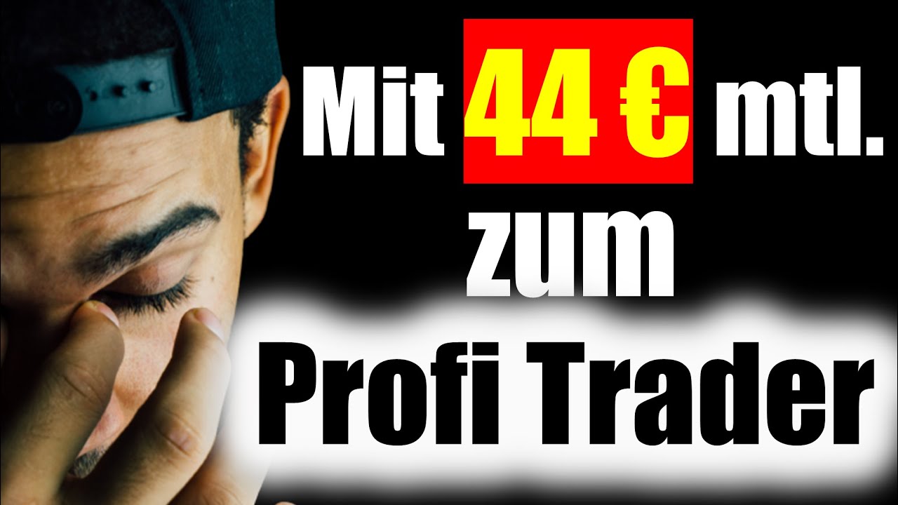 Mit 44 Euro monatlich zum Profi Trader - YouTube