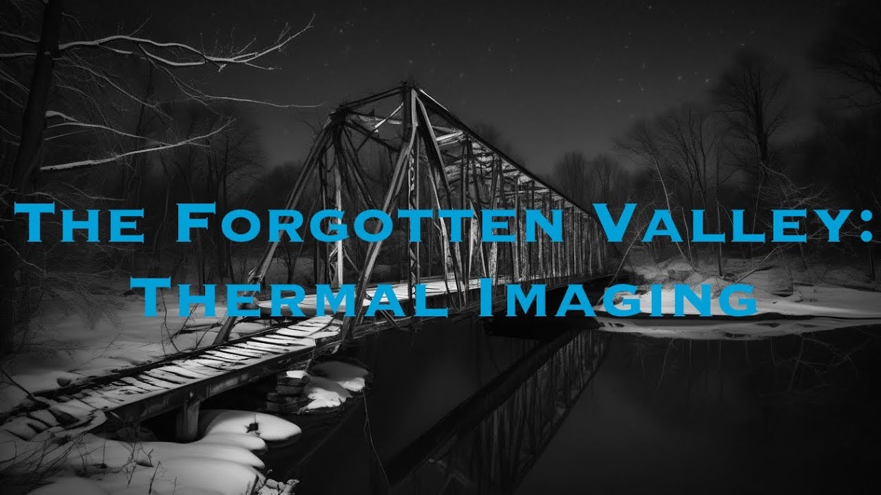 The Forgotten Valley: Thermal Imaging - YouTube