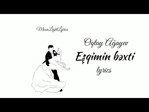 Oqtay Ağayev - Eşqimin Bəxti (Sözləri) Lyrics