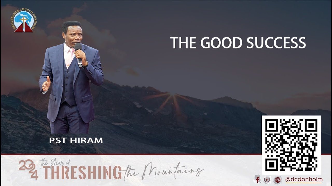 PST. Hiram || The Good Success || 11th Feb 2024 - YouTube