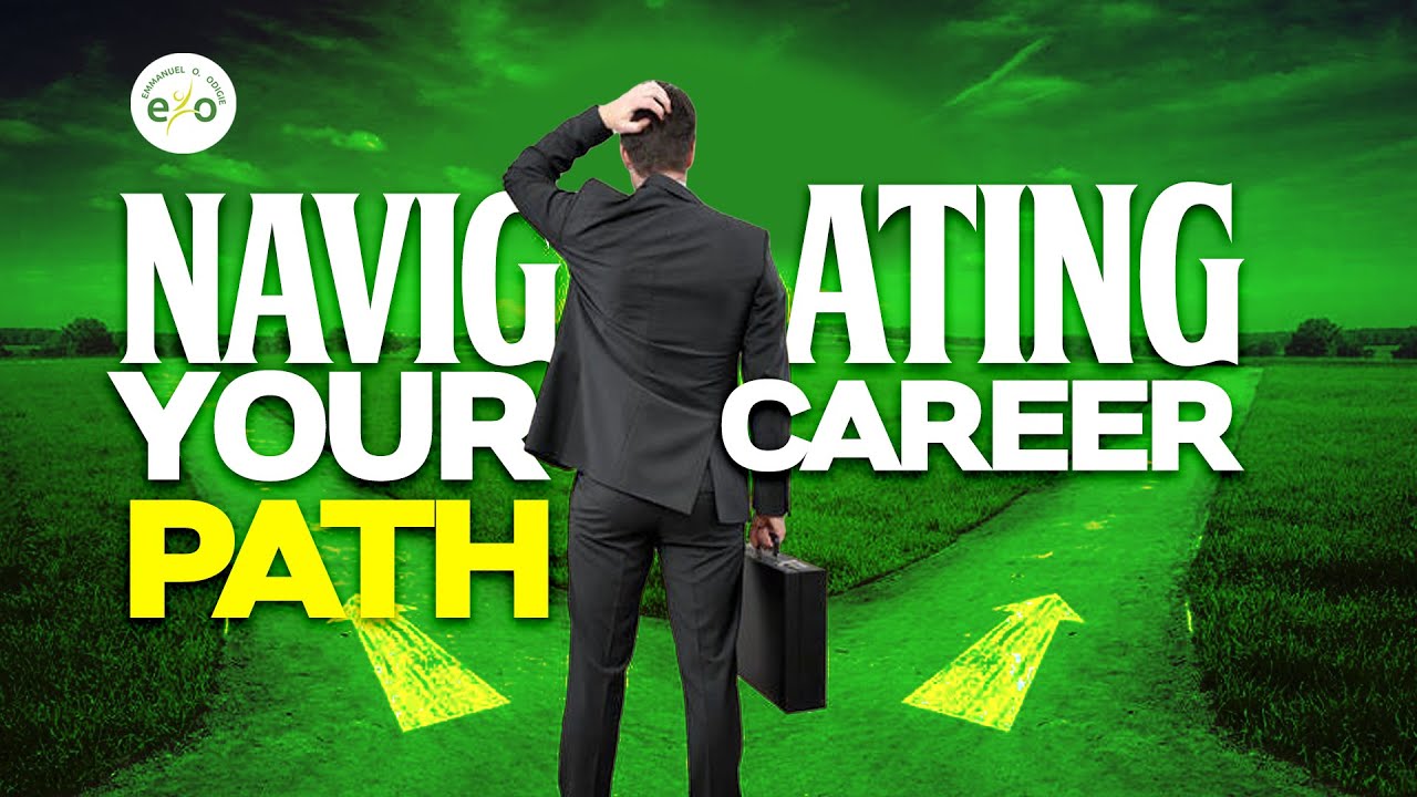 How to Navigate your Career Path | Charting Your Path to Success - YouTube