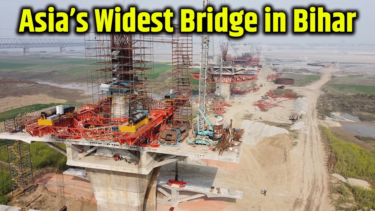 Asia's Widest Birdge Mokama Six Lane Ganga Bridge | Auntaghat Simaria 6 ...