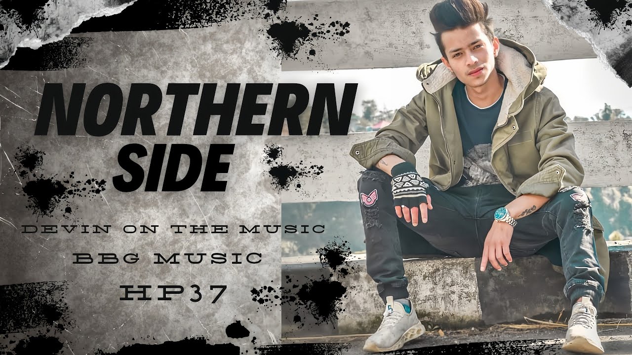 NORTHERN SIDE | Official Rap Flow | DEVIN BBG MUSIC | 2024 | NORTHERN SIDE HIPHOP HP37 . - YouTube