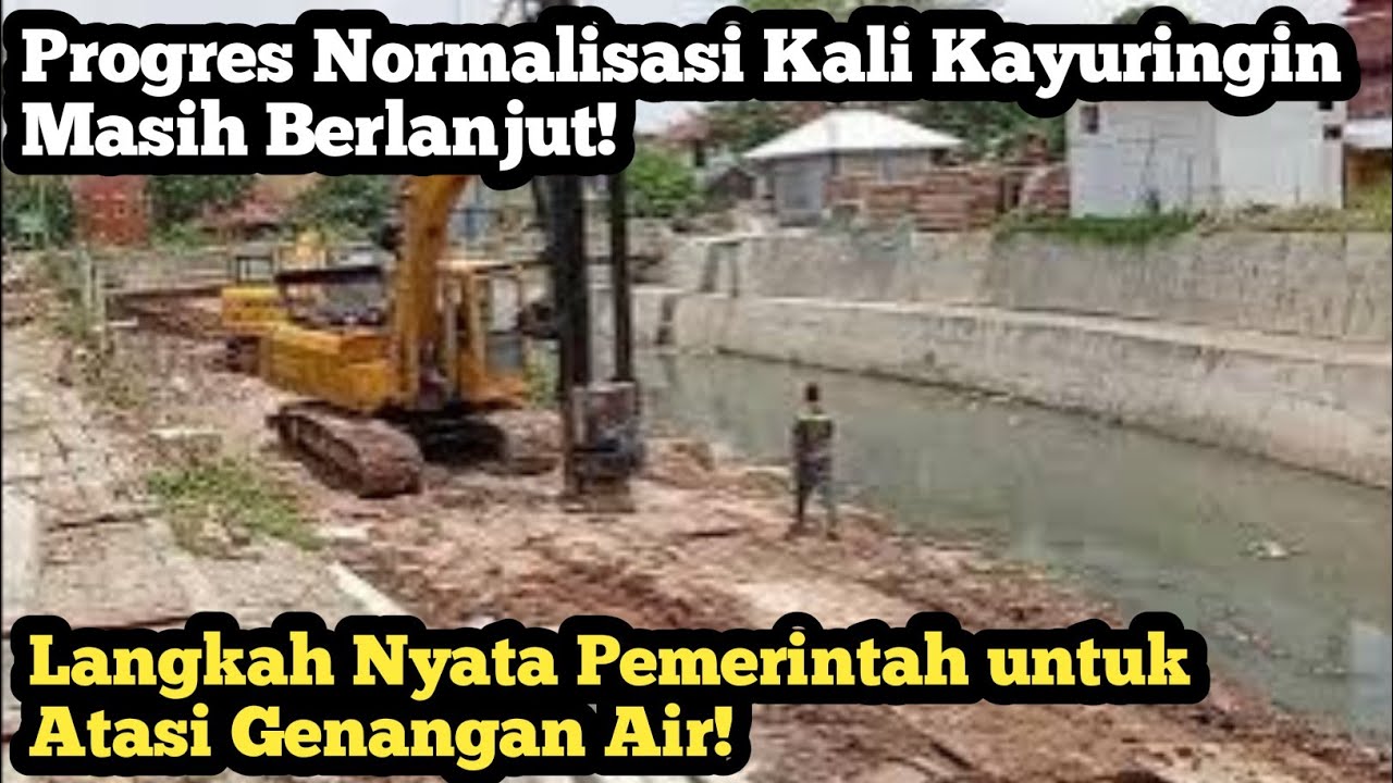 Kondisi Terbaru Kali Kayuringin Bekasi Selatan | Proyek Normalisasi ...