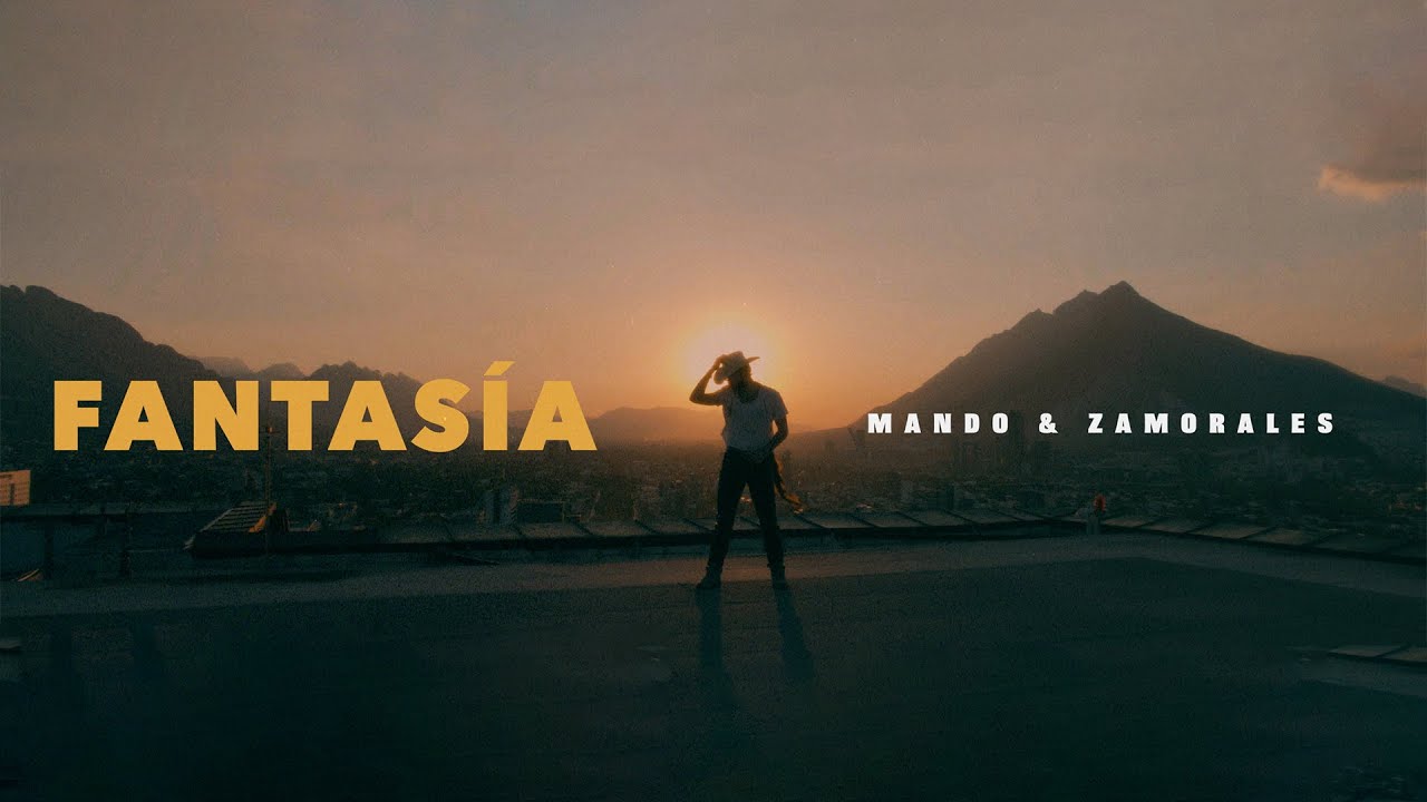 Mando & Zamorales - Fantasía (Visual Oficial) - YouTube