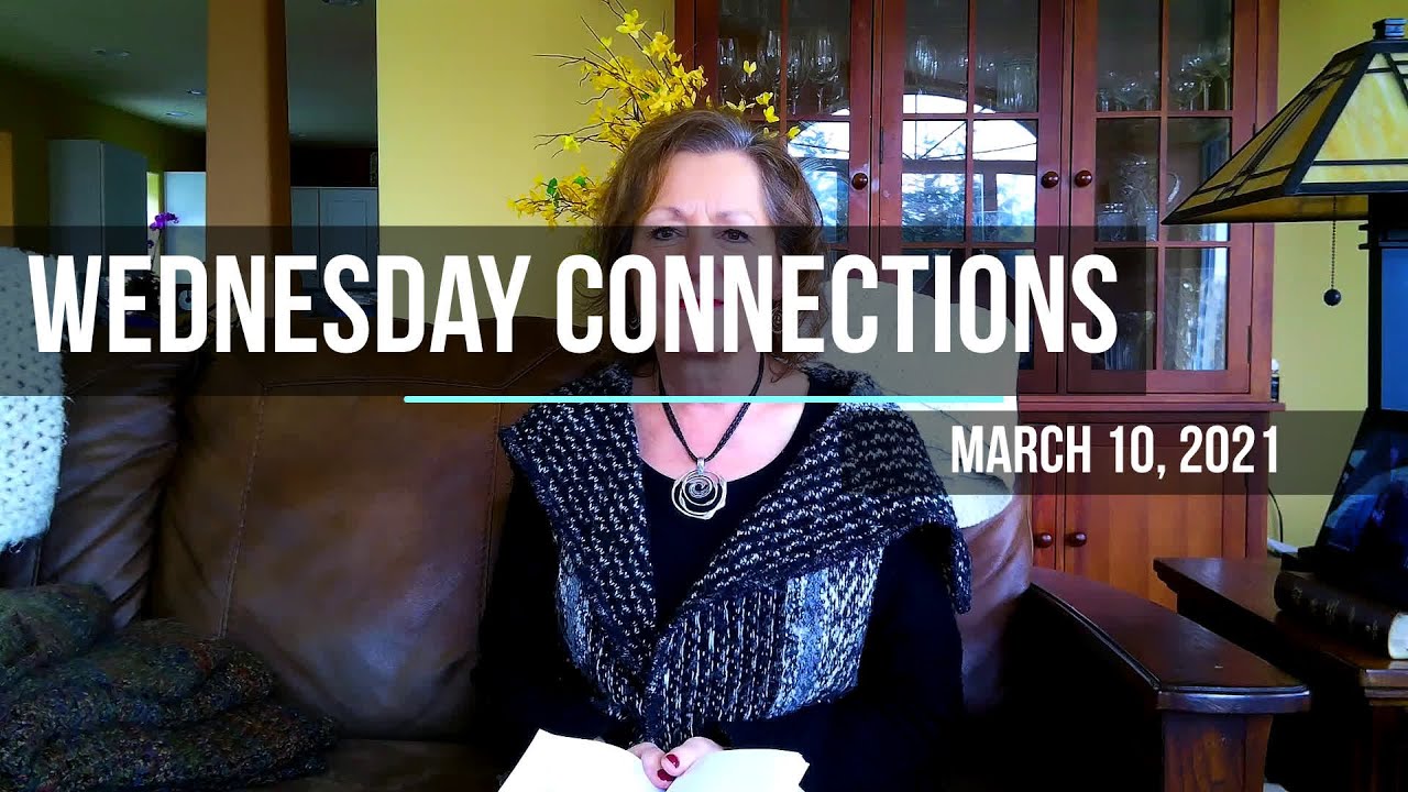 Wednesday Connections March 10, 2021 - YouTube