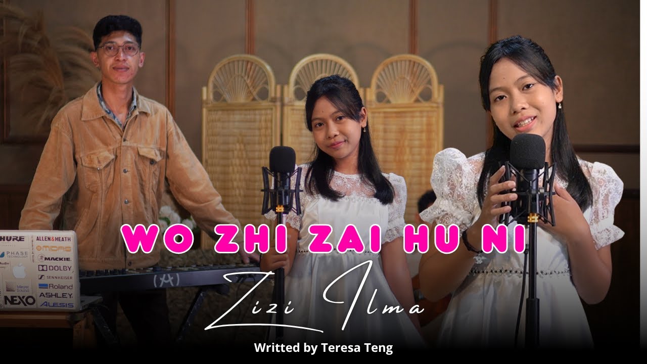 WO ZHI ZAI HU NI - TERESA TENG ( COVER BY ZIZI ILMA ) - YouTube