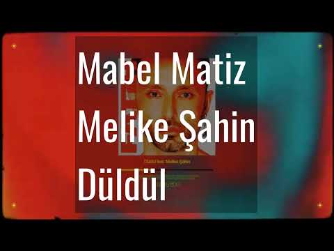 Mabel Matiz   Düldül feat  Melike Şahin remix