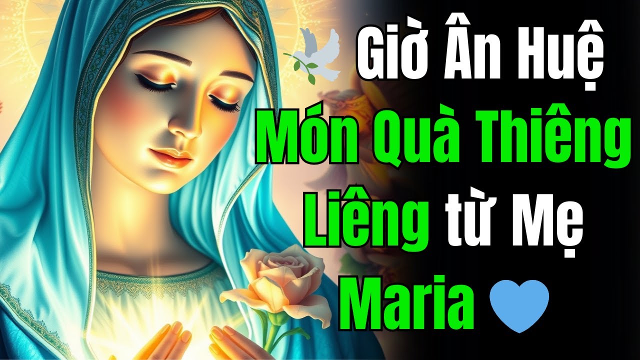 💖Món Quà Thiêng Liêng Từ Mẹ Maria Mang Lại Bình An & Phúc Lành | Thông ...